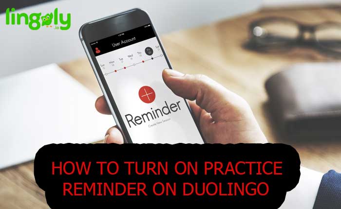How to Turn on Practice Reminder On Duolingo (December 2025) » Lingoly.io